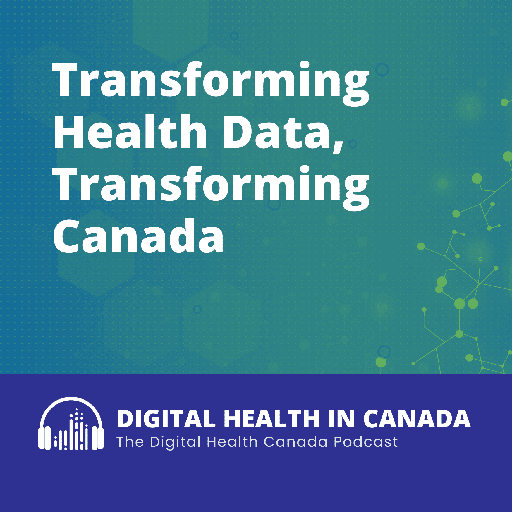 Transforming Health Data, Transforming Canada - Digital Health Canada